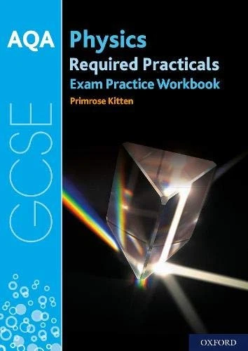 AQA GCSE PHYSICS REQUIRED PRACTICALS EXAM PRACTICE By Primrose Kitten ...