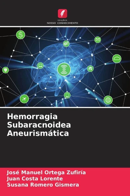 HEMORRAGIA SUBARACNOIDEA ANEURISMÁTICA José Manuel Ortega Zufiría (u. a.) Buch EUR 38,29 ...