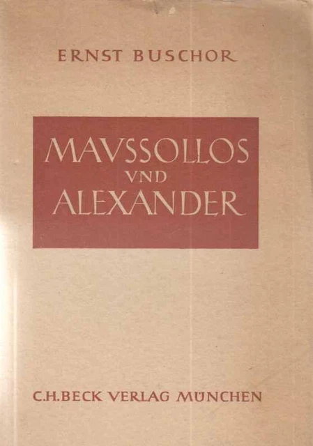 MAUSSOLLOS UND ALEXANDER. Buschor, Ernst: EUR 12,00 - PicClick FR