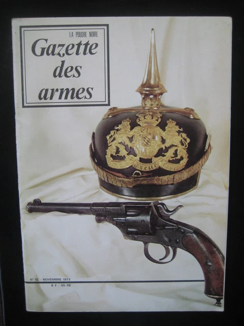 GAZETTE DES ARMES n° 10 - CASQUE A POINTE ALLEMAND - FUSIL LEBEL - LA ROSALIE EUR 4,95 - PicClick FR