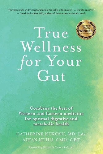 AIHAN KUHN CATHERINE Jeane Kurosu MD, LAC True Wellness For Your Gut ...