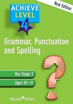 ACHIEVE GRAMMAR, PUNCTUATION and Spelling Revision: Level 4 (Achieve ...