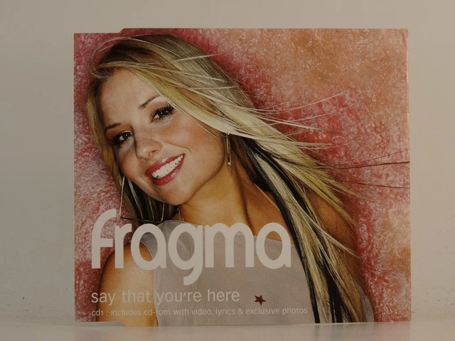 FRAGMA SAY THAT YOU'RE HERE (CD 1) (H1) 4 Track CD Single also Picture ...