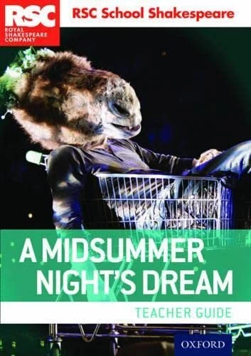 RSC SCHOOL SHAKESPEARE: A Midsummer Nights Dream: Teacher Guide by ...