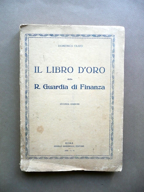 IL LIBRO D'ORO della R. Guardia di Finanza Signorelli Roma 1928 2 ...