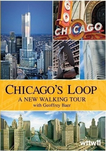 CHICAGO'S LOOP: A New Walking Tour with Geoffrey Baer (DVD) Geoffrey ...