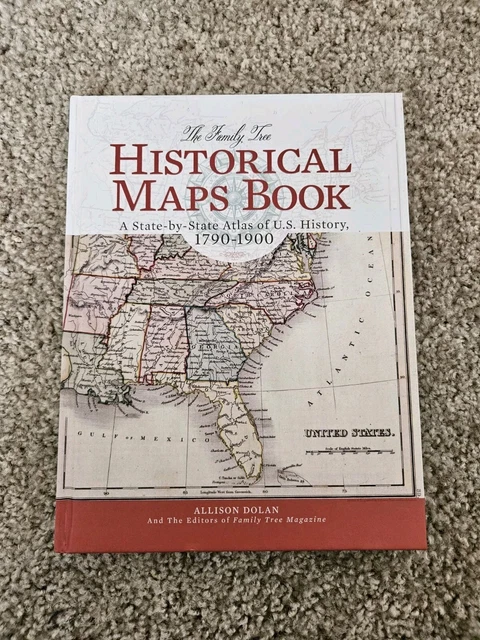 THE FAMILY TREE Historical Maps Book: A State-by-State Atlas of US ...