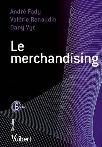 LE MERCHANDISING, ANDRE Fady, Valerie Renaudin et Dany Vyt EUR 7,44 ...