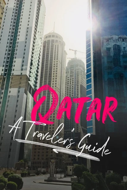 SAM EDISON ALEX Greenwood Qatar - A Traveler's Guide (Poche) EUR 17,25 ...