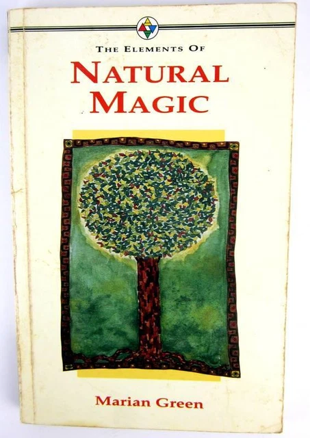 THE ELEMENTS OF Natural Magic by Marian Green 1989 Vintage 1st Ed. EUR ...