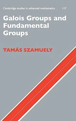 GALOIS GROUPS ET Fondamentaux Groups (Cambridge Studies En Avancée ...
