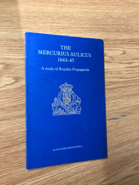 THE MERCURIUS AULICUS 1643-45 by A. Bortkiewicz - Pub: Oxford - 1942 ...