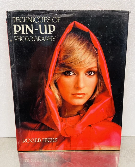 TECHNIQUES OF PIN-UP PHOTOGRAPHY By Roger Hicks 1982 EUR 26,96 ...
