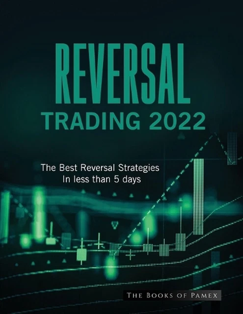 REVERSAL TRADING 2022: The Best Reversal Strategies In less than 5 days ...