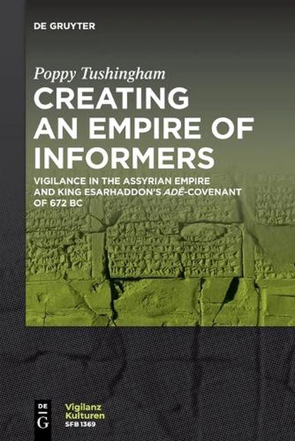 Creating An Empire Of Informers Vigilance In The Assyrian Empire And King Esarh Eur 2547