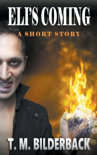 ELI'S COMING - A Short Story by T. M. Bilderback EUR 18,04 - PicClick FR
