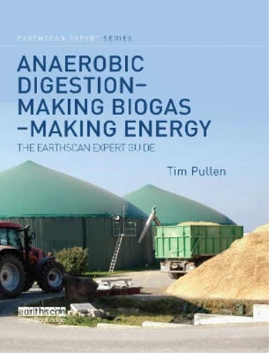 TIM PULLEN ANAEROBIC Digestion - Making Biogas - Making Energy (Poche ...