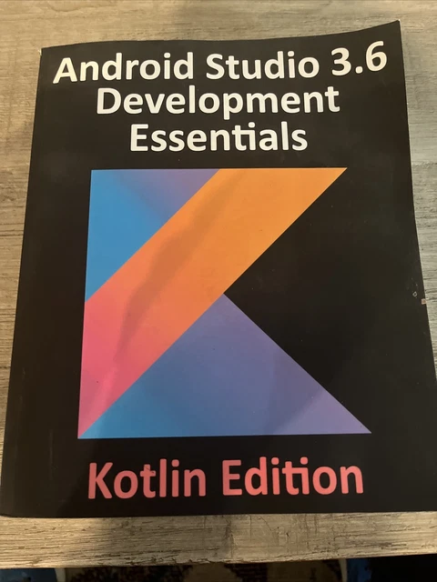 ANDROID STUDIO 3.6 Development Essentials - Kotlin Edition by Neil ...