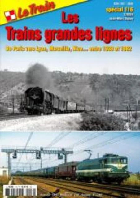 LE TRAIN SPECIAL 116 Les Trains Grandes Lignes De Paris Entre 1938 Et ...