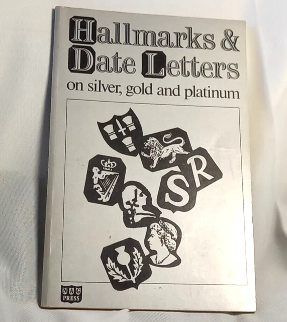 HALL-MARKS AND DATE Letters on Silver, Gold and Platinum Revised £18.99 ...