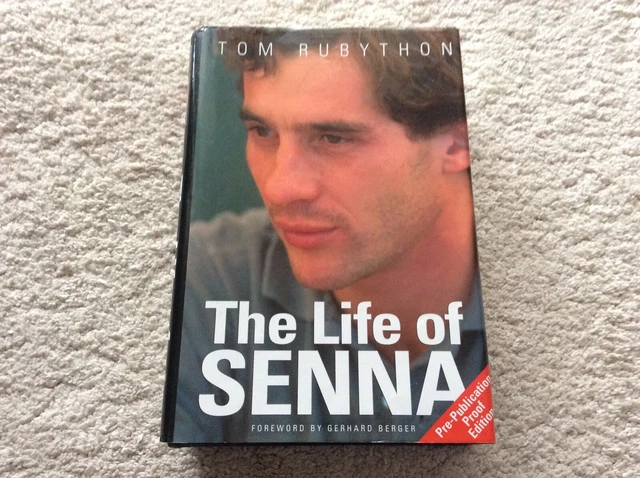 THE LIFE OF Senna Tom Rubython Ayrton Senna F1 Legend Proof Hardback ...