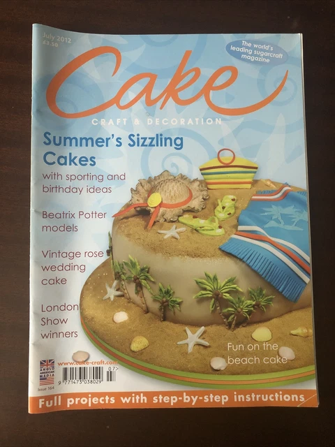 CAKE CRAFT & Decoration Magazine - July 2012 (summer themed issue) £2. ...