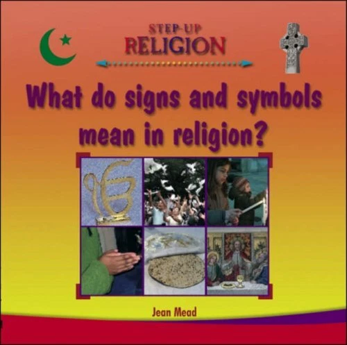 WHAT DO SIGNS and Symbols Mean in Religio..., Jean Mead £3.49 - PicClick UK