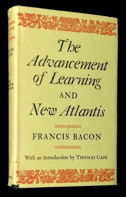 FRANCIS BACON, THOMAS Case / The Advancement of Learning and New ...