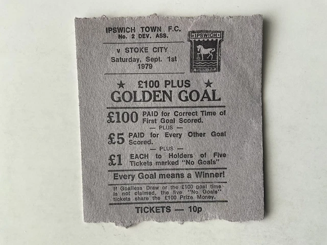 IPSWICH TOWN MEMORABILIA. Golden Goal Stubb V Stoke City. 1St September ... IPSWICH TOWN MEMORABILIA. Golden Goal Stubb V Stoke City. 1St September ...