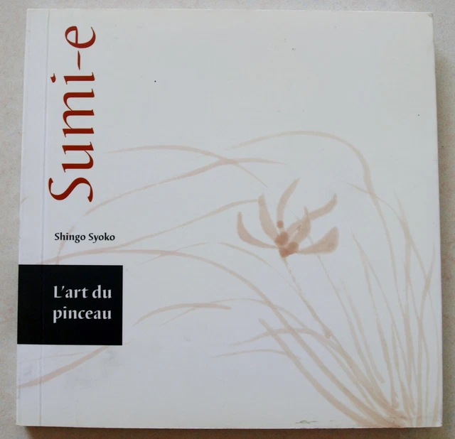 SUMI-E L'ART DU Pinceau Shingo SYOKO éd Plume 2002 EUR 12,00 - PicClick FR