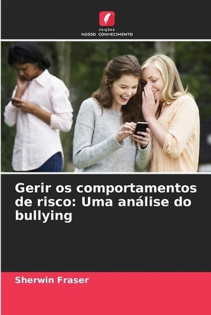 GERIR OS COMPORTAMENTOS de risco: Uma an?lise do bullying by Sherwin ...
