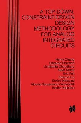A TOP-DOWN, CONSTRAINT-DRIVEN Design Methodology for Analog I... - 9781461346807 EUR 120,85 ...