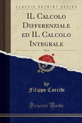 IL CALCOLO DIFFERENZIALE ed IL Calcolo Integrale, EUR 20,63 - PicClick IT