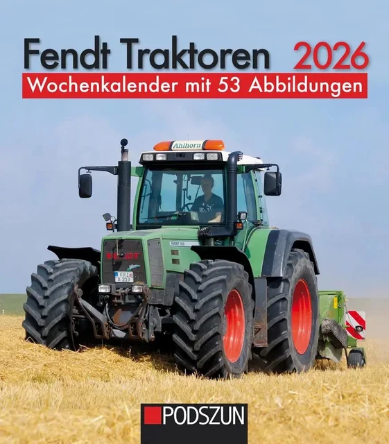 FENDT TRAKTOREN 2026 Wochenkalender mit 53 Abbildungen Kalender 53 S ...