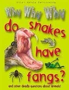 WHY WHY WHY Do Snakes Have Fangs (Why Why Why S.) by , Good Used Book ...