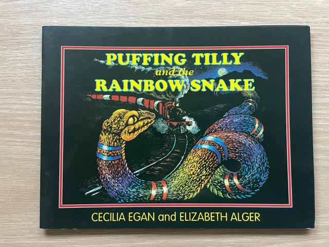 PUFFING TILLY AND the Rainbow Snake by Cecilia Egan & Elizabeth Alger ...