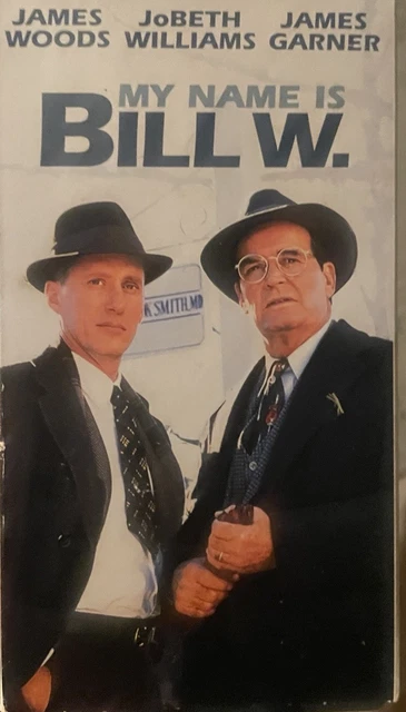 MY NAME IS Bill W. VHS 1994 James Woods JoBeth Williams James Garner ...