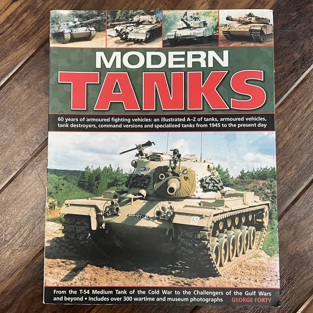 MODERN TANKS: 60 Years of Armoured Fighting Vehicles - George Forty ...