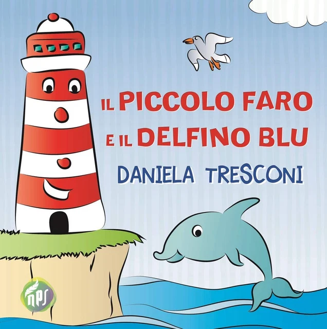 DANIELA TRESCONI IL piccolo faro e il delfino Blu (Poche) EUR 33,71 ...