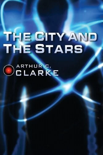 ARTHUR C CLARKE The City and the Stars (Poche) Arthur C. Clarke ...