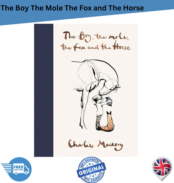 THE BOY THE Mole The Fox and The Horse by Charlie Mackesy (2019 ...