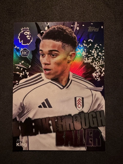 JOSH KING TOPPS Premier League 2025/2026 Fulham 25/26 Breakthrough ...