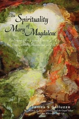 GALLUZZO, JAMES : The Spirituality of Mary Magdalene: Embr Fast and ...