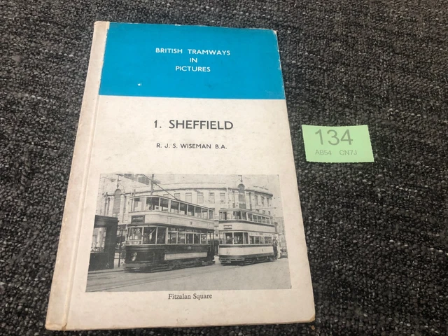 BRITISH TRAMWAYS IN Pictures No:1 Sheffield by R J S Wiseman ...