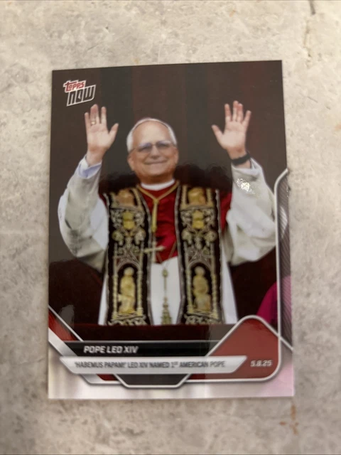 TOPPS NOW 2025 POPE Leo XIV Named First American Pope Trading Card One ...