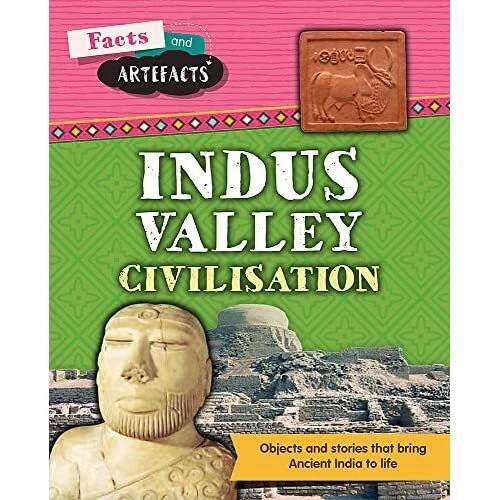 FACTS AND ARTEFACTS: Indus Valley Civilisation (Facts a - Paperback ...
