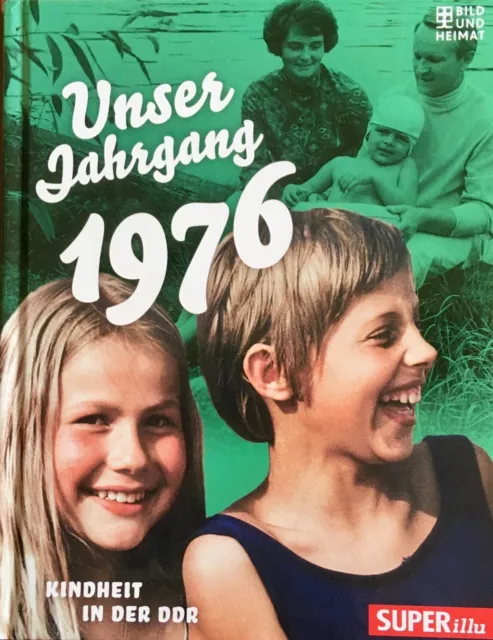 UNSER JAHRGANG 1976 - Kindheit in der DDR - Bild und Heimat EUR 1,00 ... UNSER JAHRGANG 1976 - Kindheit in der DDR - Bild und Heimat EUR 1,00 ...