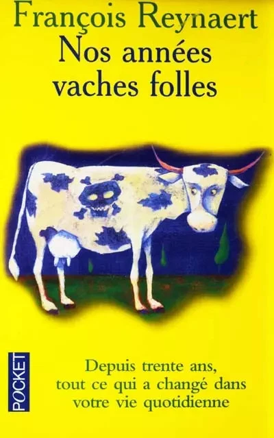 NOS ANNÉES VACHES folles, François Reynaert EUR 3,14 - PicClick FR