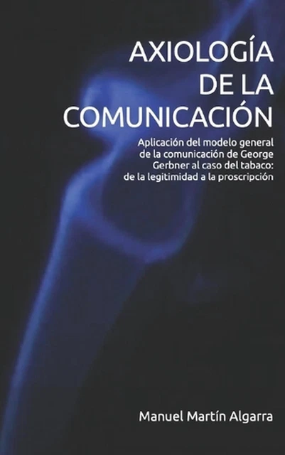 AXIOLOGIA DE LA comunicacin: Aplicaci?n del modelo general de la comunicaci?n de £13.89 ...