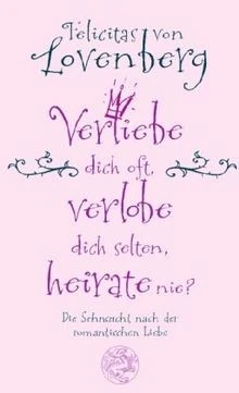 VERLIEBE DICH OFT, verlobe dich selten, heirate nie?:... | Livre | état ...